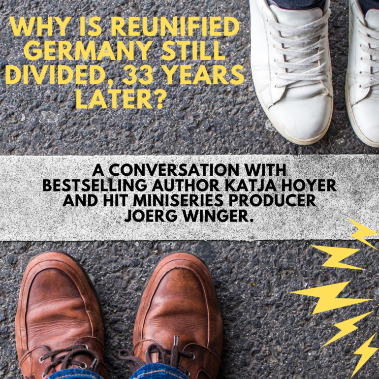 Why is reunified Germany still divided, 33 years later? A conversation ...
